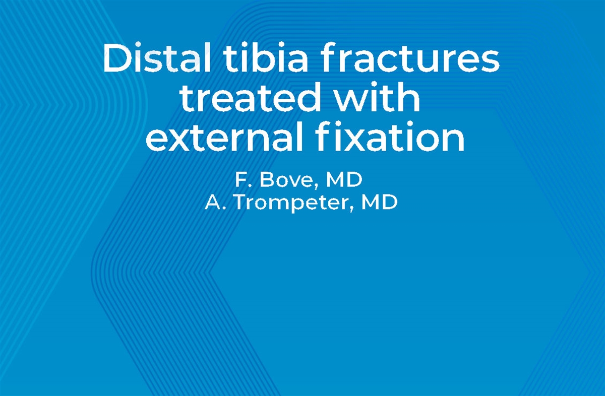 Distal tibia fractures treated with external fixation