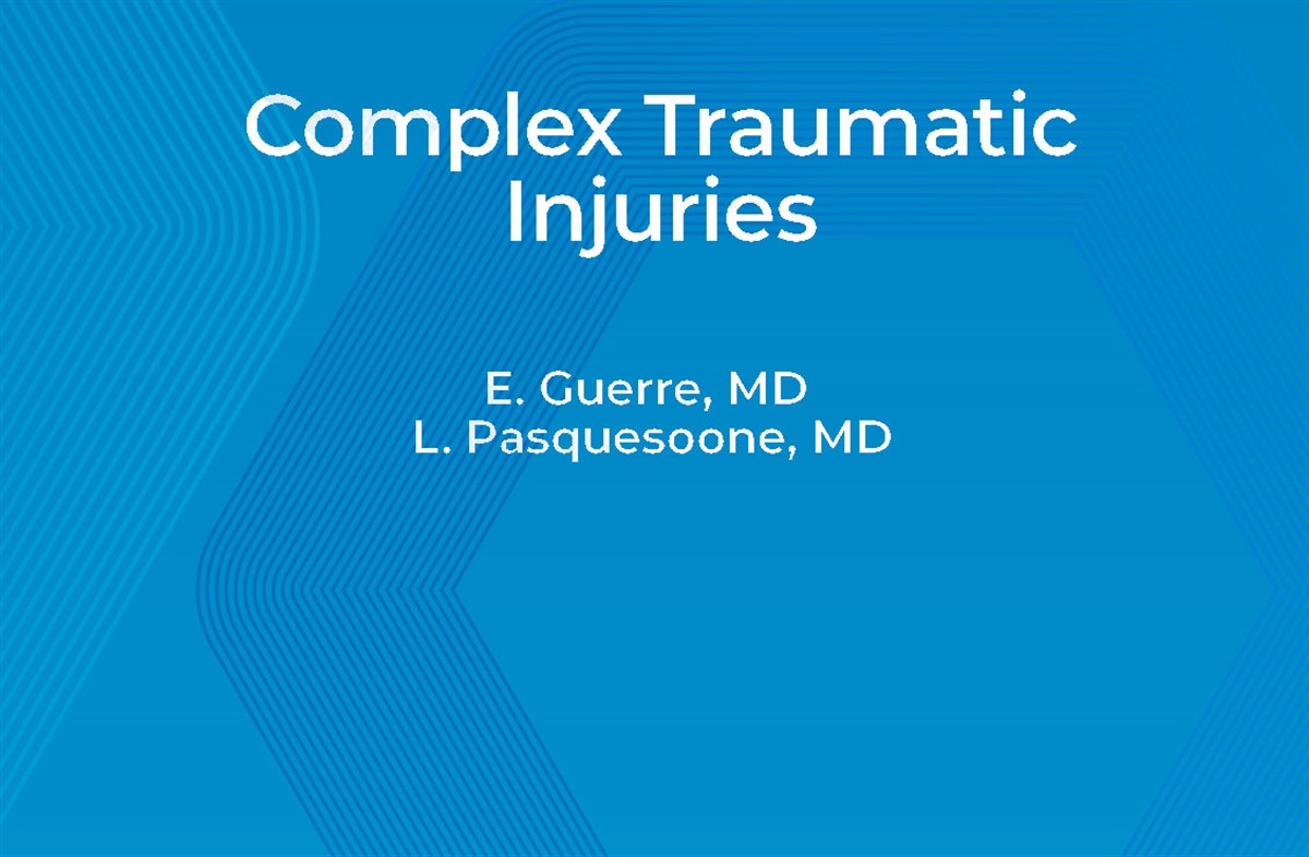 Complex Traumatic Injuries