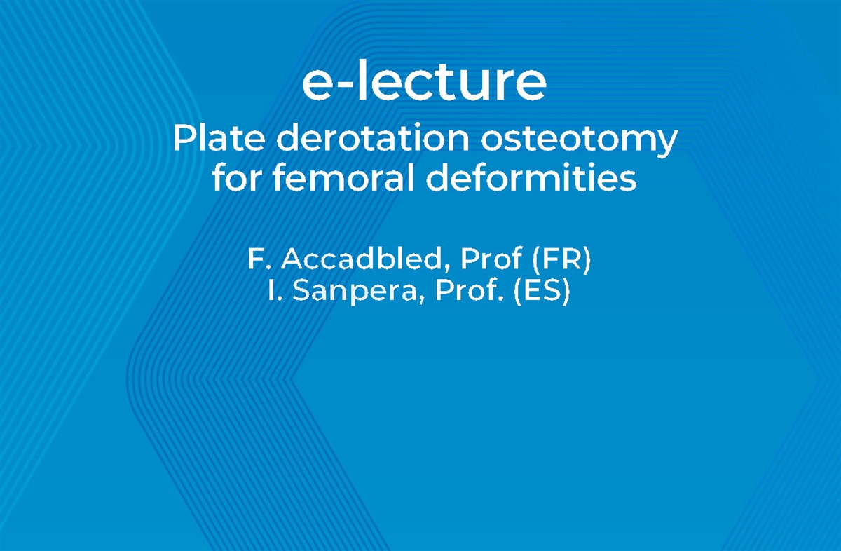 e-lecture - Plate derotation osteotomy for femoral deformities