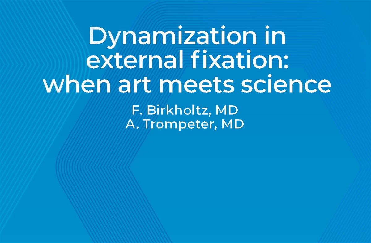 Dynamization in external fixation: when art meets science