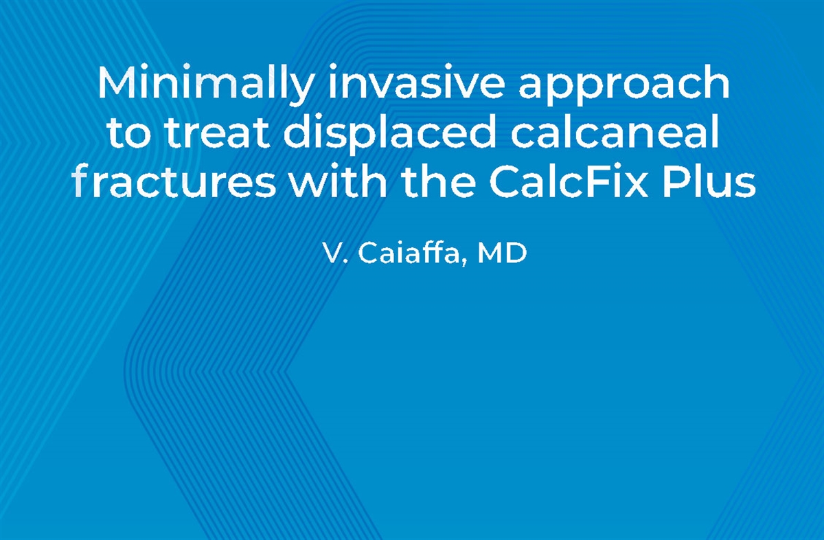 Minimally invasive approach to treat displaced calcaneal fractures with ...