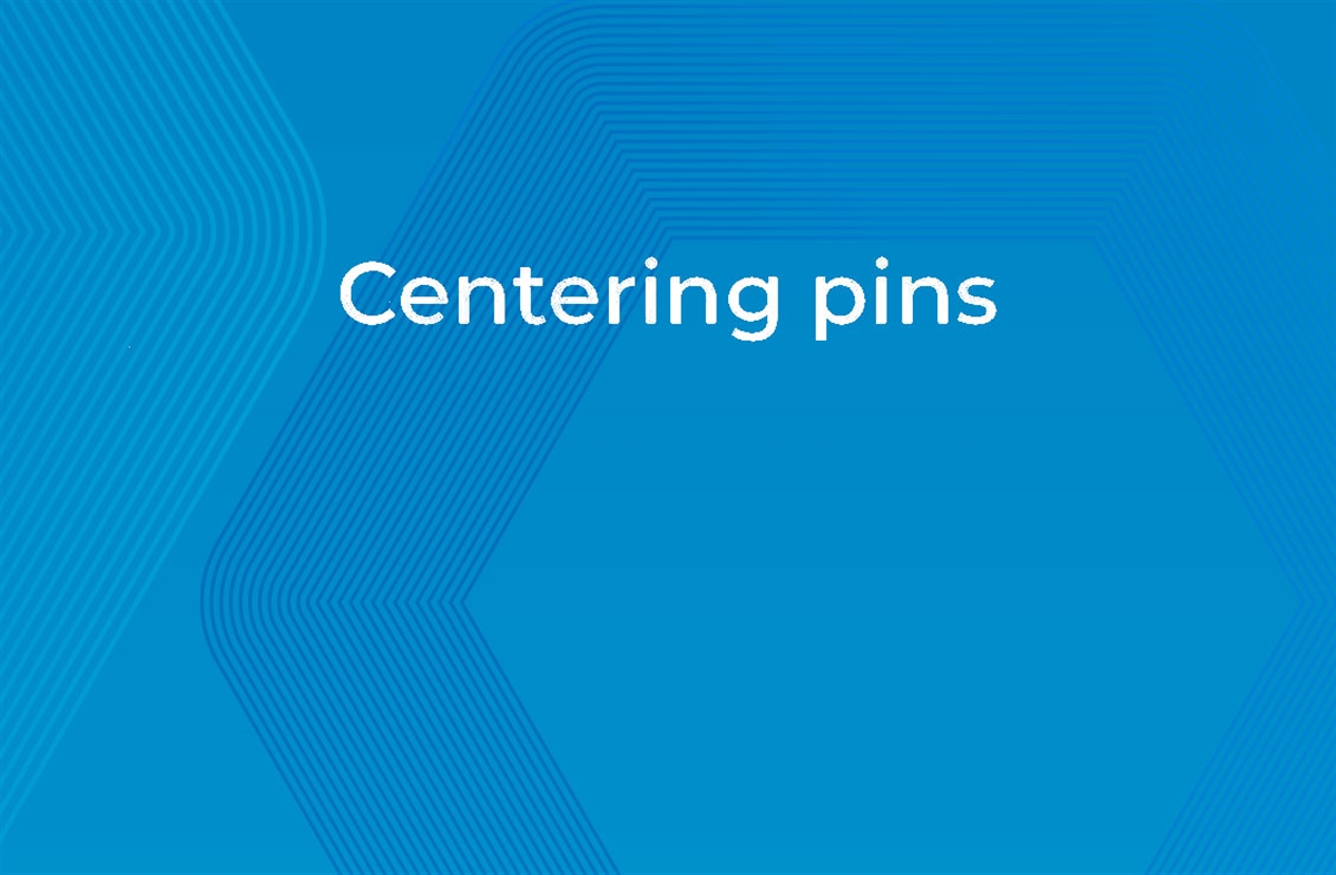Centering pins