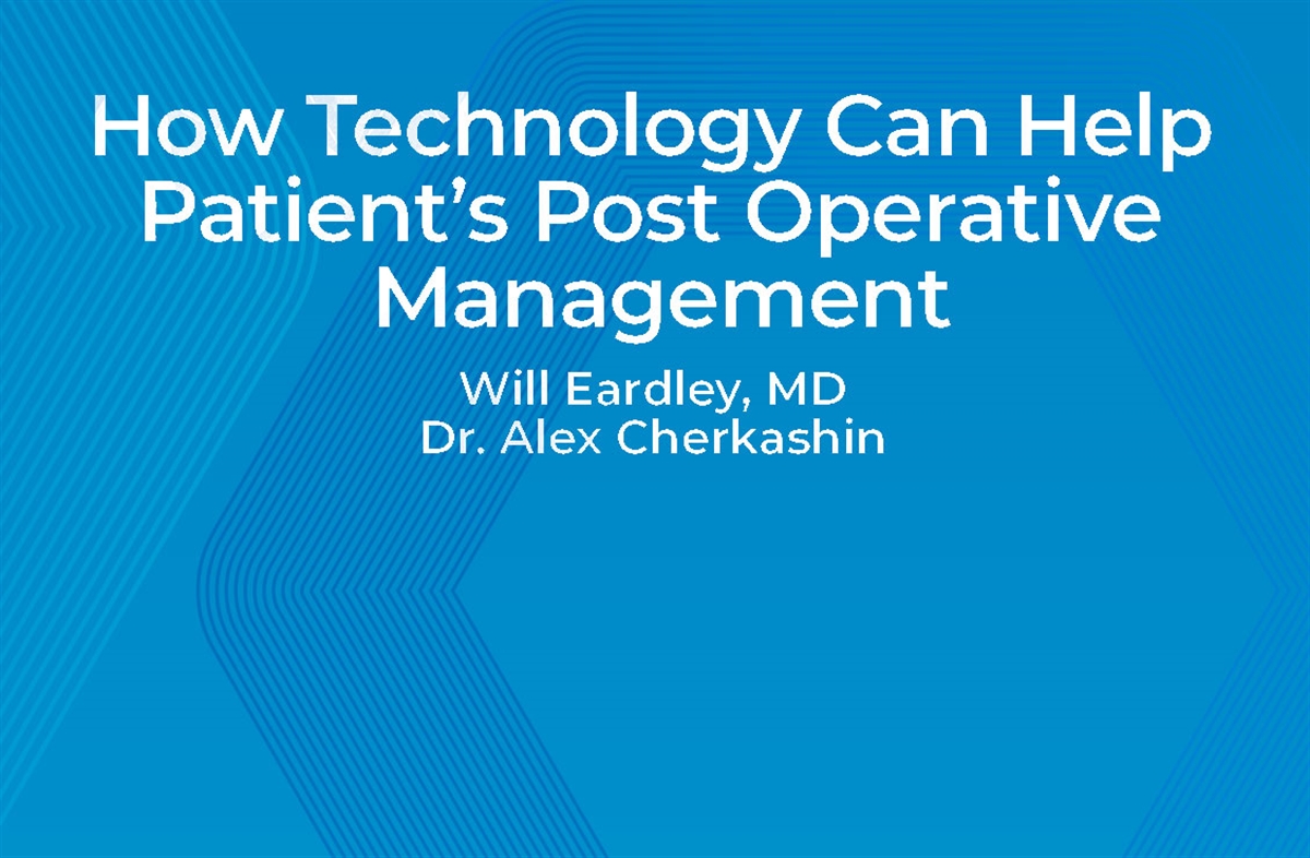 How Technology Can Help Patient’s Post Operative Management